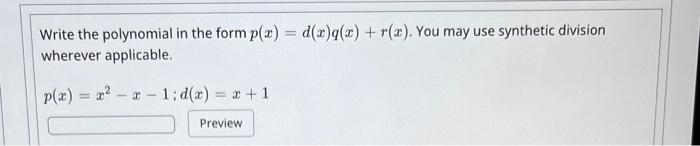 Solved Write the polynomial in the form p(x)=d(x)q(x)+r(x). | Chegg.com