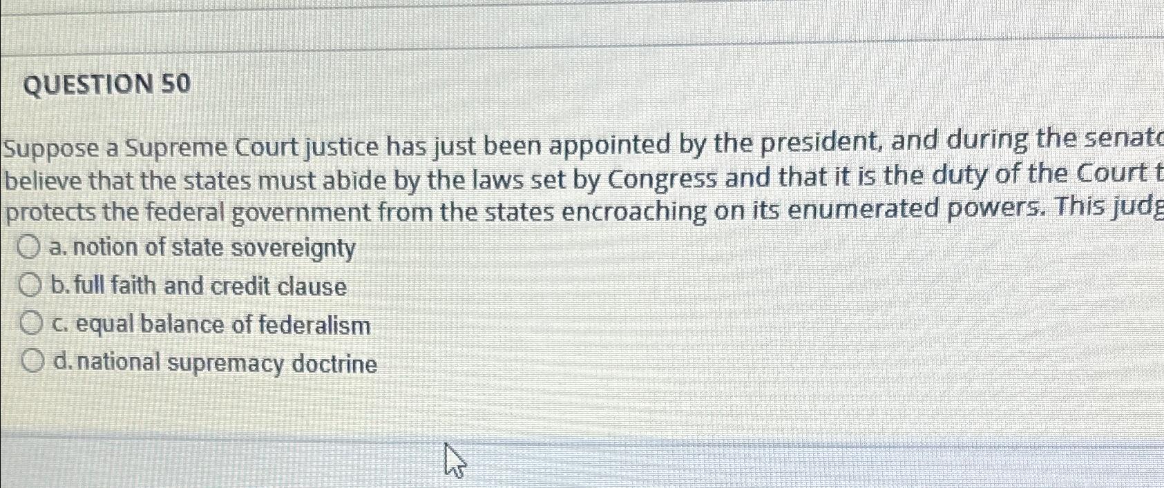 Solved QUESTION 50Suppose a Supreme Court justice has just | Chegg.com