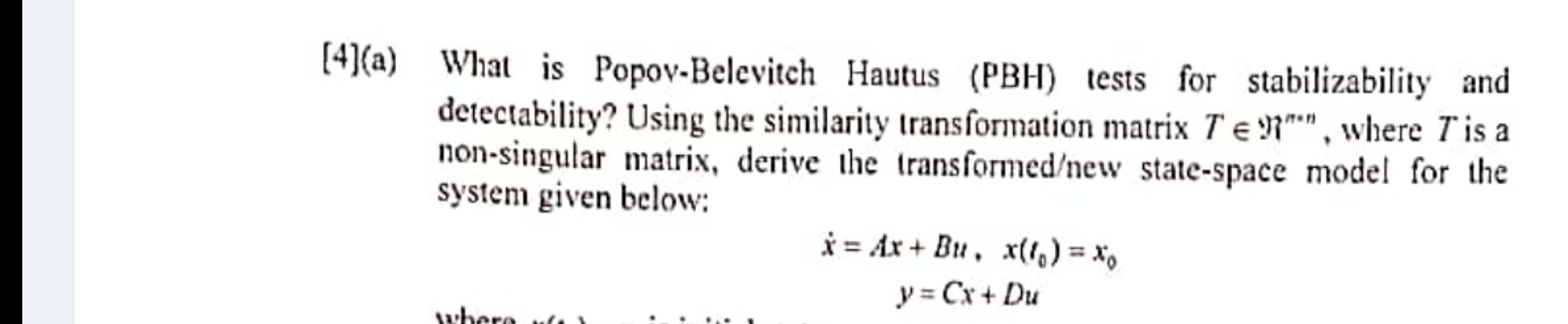 Solved 4 ﻿What is Popov-Belevitch Hautus (PBH) ﻿tests for | Chegg.com