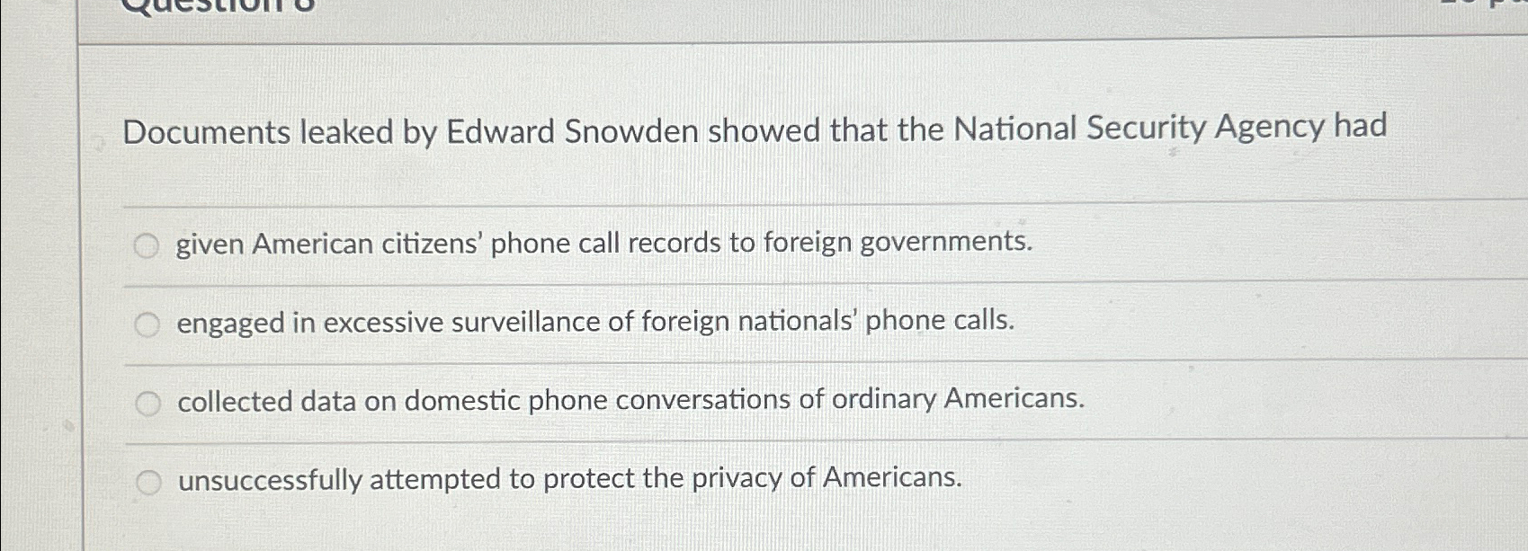Solved Documents leaked by Edward Snowden showed that the | Chegg.com