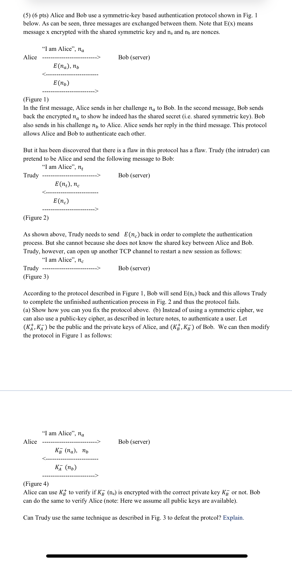 Solved (5) (6 ﻿pts) ﻿Alice and Bob use a symmetric-key based | Chegg.com