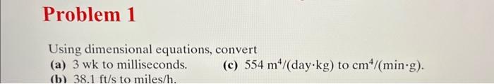Using dimensional equations, convert (a) 3 wk to | Chegg.com