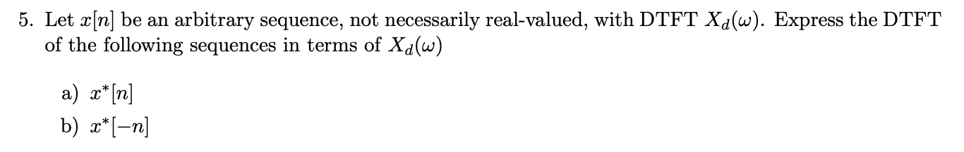 Solved Let x[n] ﻿be an arbitrary sequence, not necessarily | Chegg.com