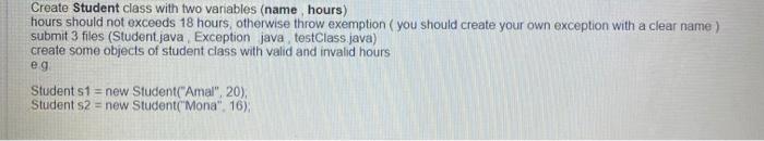 Solved Create Student class with two variables (name hours) | Chegg.com
