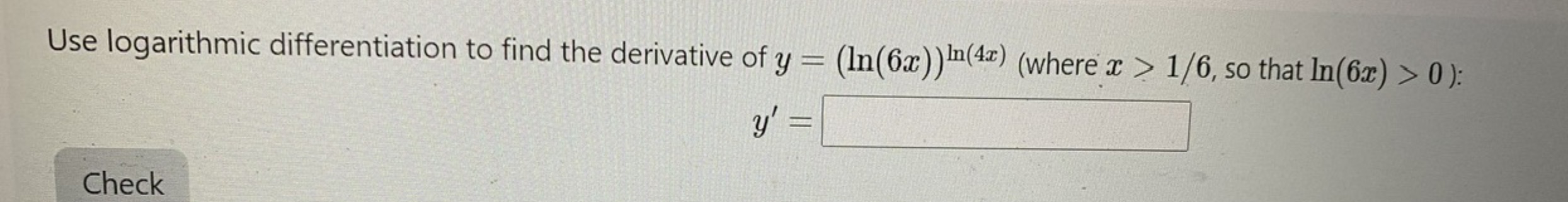 Solved Use logarithmic differentiation to find the | Chegg.com