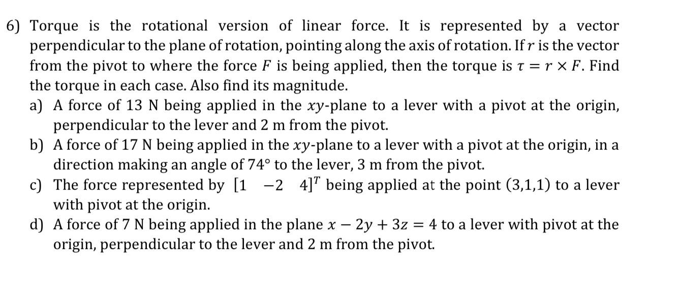 Solved Torque is the rotational version of linear force. It | Chegg.com