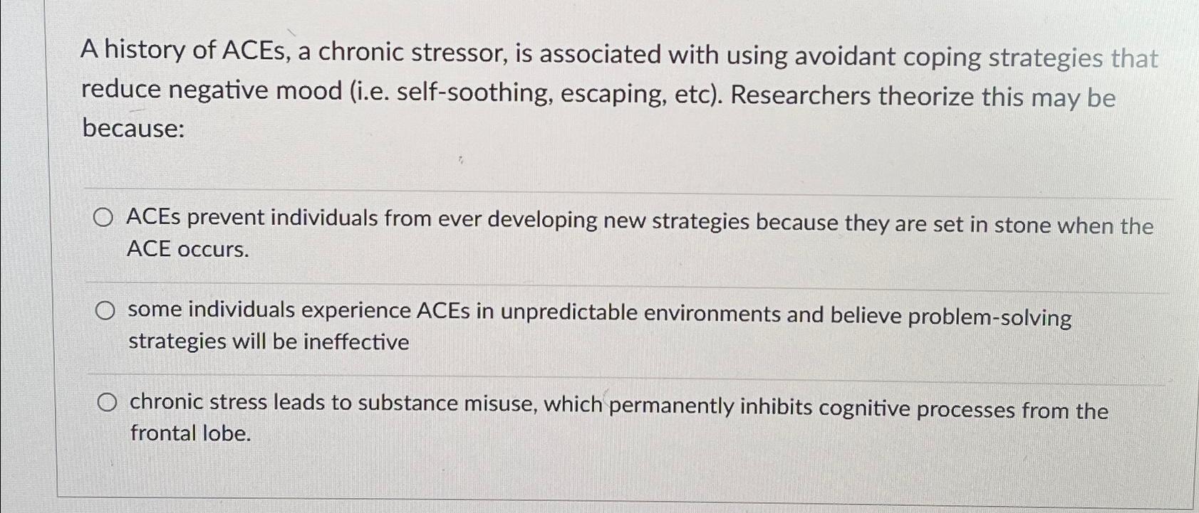 Solved A history of ACEs, a chronic stressor, is associated | Chegg.com