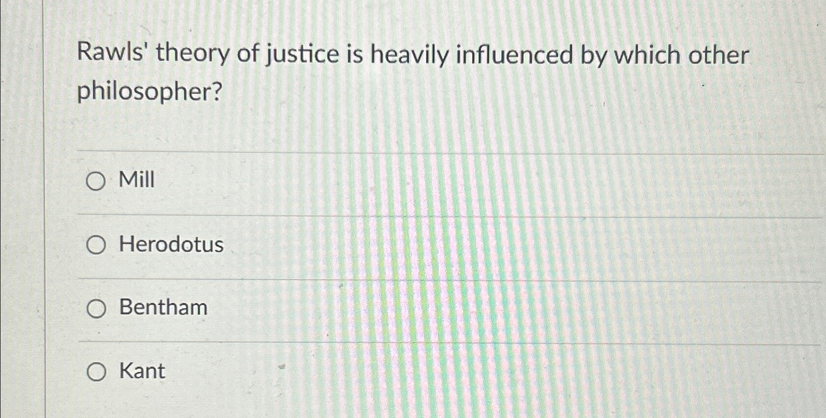 Solved Rawls' theory of justice is heavily influenced by | Chegg.com