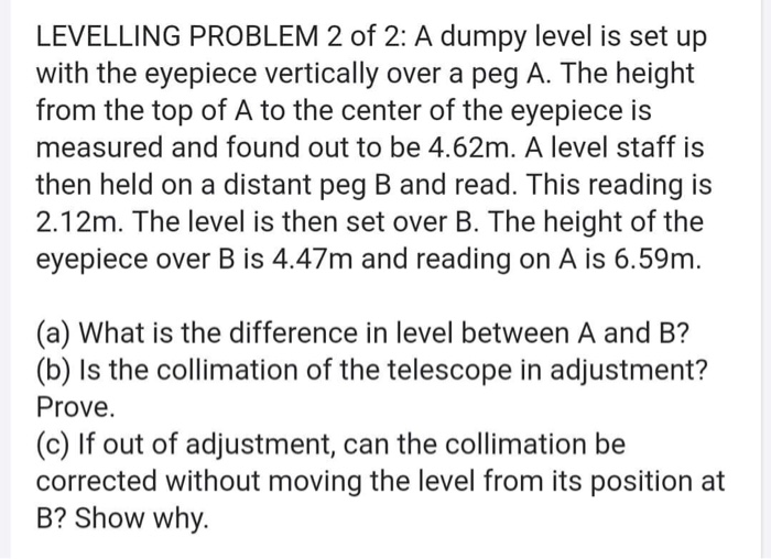 Solved LEVELLING PROBLEM 2 of 2: A dumpy level is set up | Chegg.com