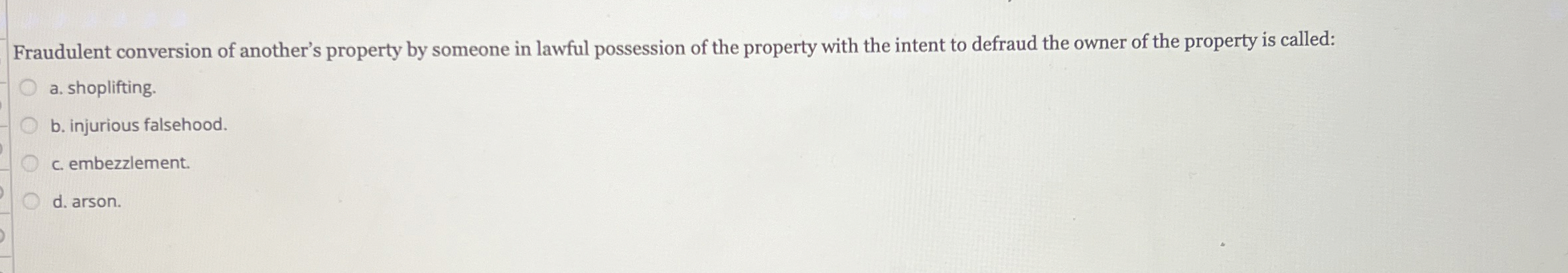 Solved Fraudulent conversion of another's property by | Chegg.com