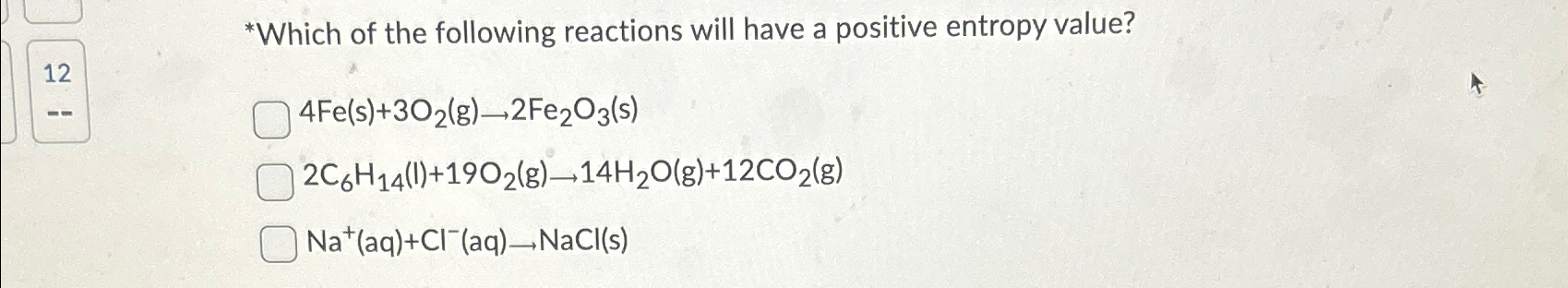 Solved *Which of the following reactions will have a | Chegg.com