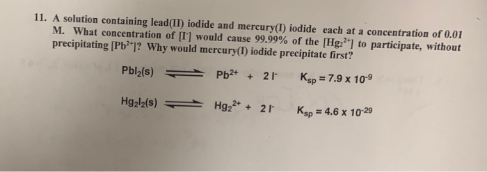 Solved 11. A solution containing lead(II) iodide and | Chegg.com