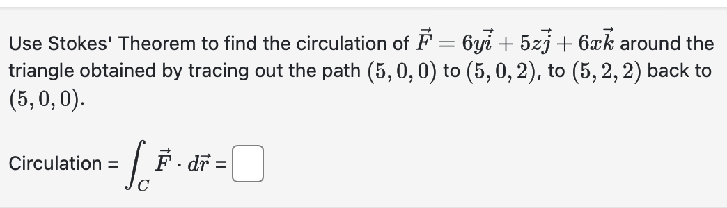 Solved Use Stokes' Theorem to find the circulation of | Chegg.com