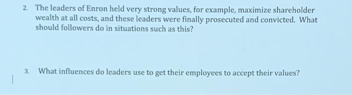 Solved 2. The leaders of Enron held very strong values, for | Chegg.com