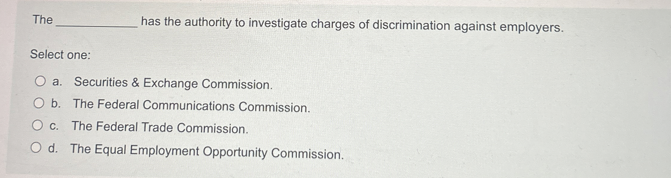 Solved The ﻿has the authority to investigate charges of | Chegg.com