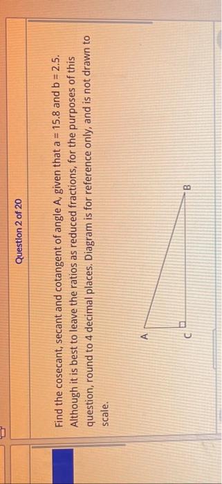 Solved Find the cosecant, secant and cotangent of angle A, | Chegg.com