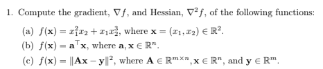 Solved Compute the gradient, gradf, and Hessian, grad2f, ﻿of | Chegg.com