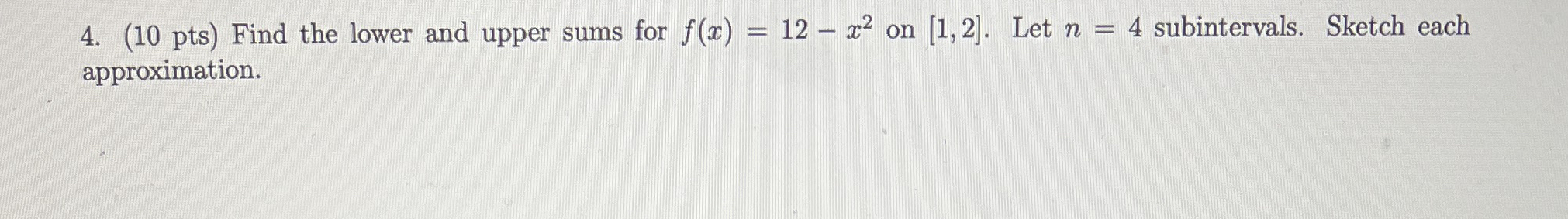 Solved (10 ﻿pts) ﻿Find the lower and upper sums for | Chegg.com