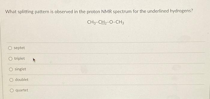 Solved What splitting pattern is observed in the proton NMR | Chegg.com