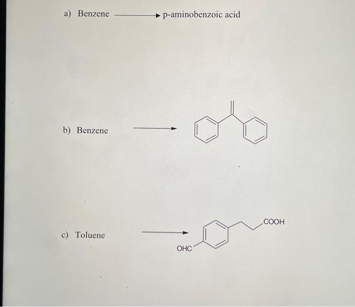 Solved a) Benzene p-aminobenzoic acid b) Benzene c) Toluene | Chegg.com