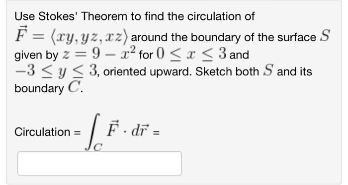 Solved Use Stokes' Theorem to find the circulation of | Chegg.com