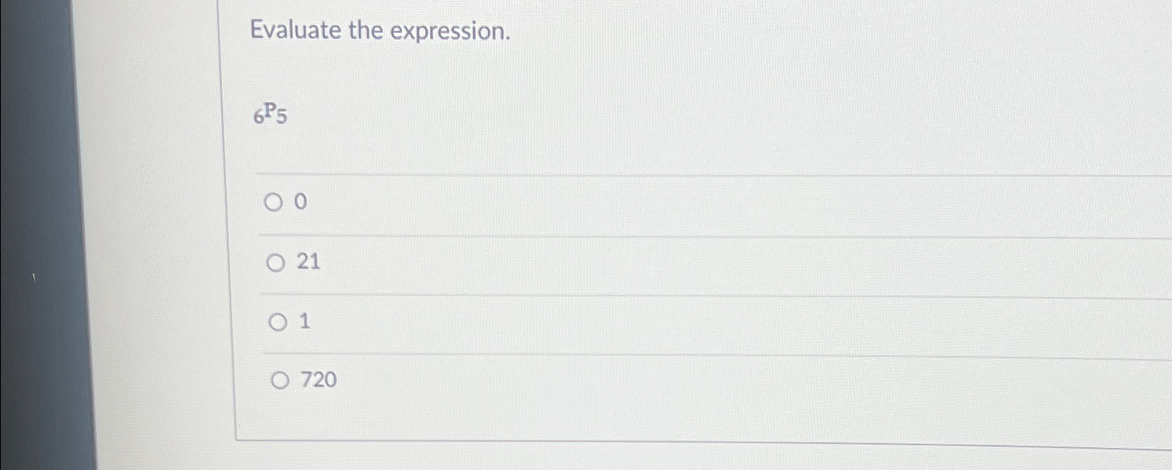 Solved Evaluate the expression.?6P50211720 | Chegg.com