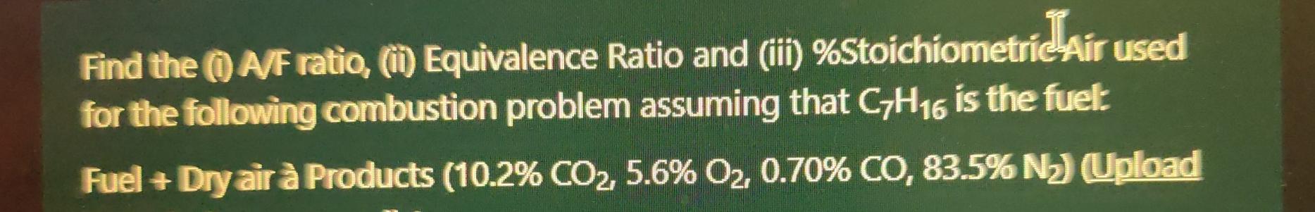 Solved Find the AF ratio, (il Equivalence Ratio and (ii) | Chegg.com