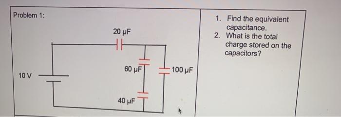 Solved Problem 1: 20 pF 1. Find the equivalent capacitance. | Chegg.com