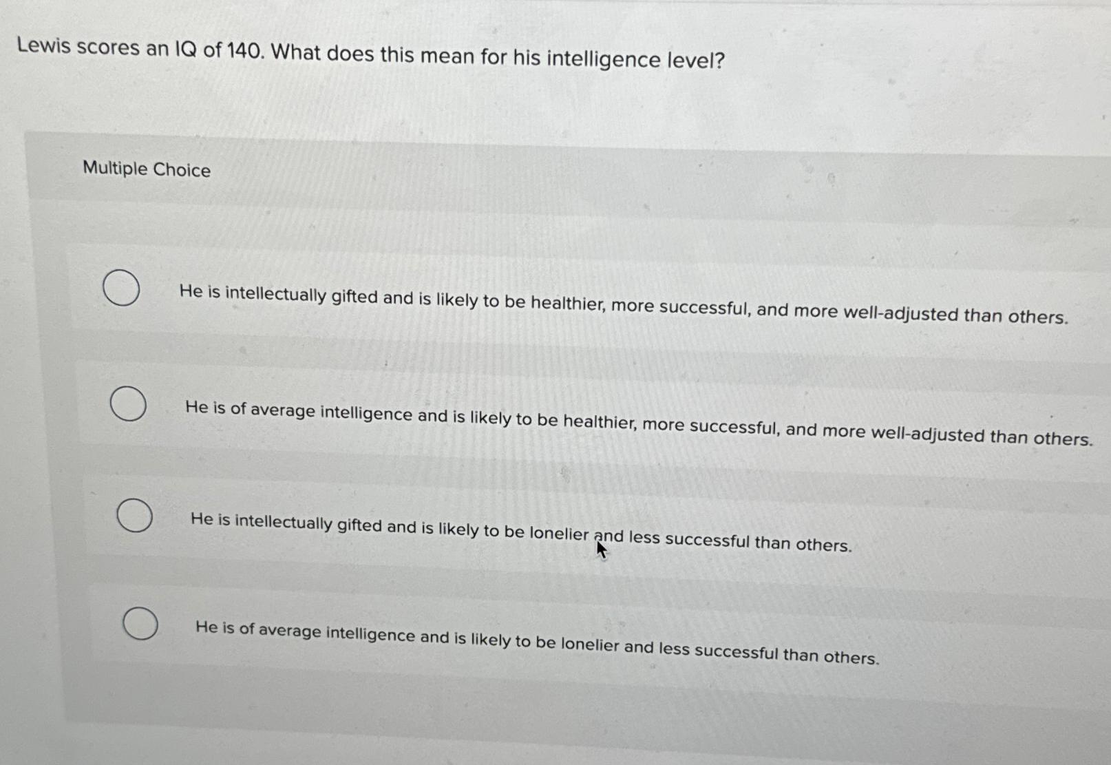 Solved Lewis scores an IQ ﻿of 140 . ﻿What does this mean for | Chegg.com