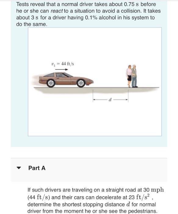 Solved Tests reveal that a normal driver takes about 0.75 s | Chegg.com