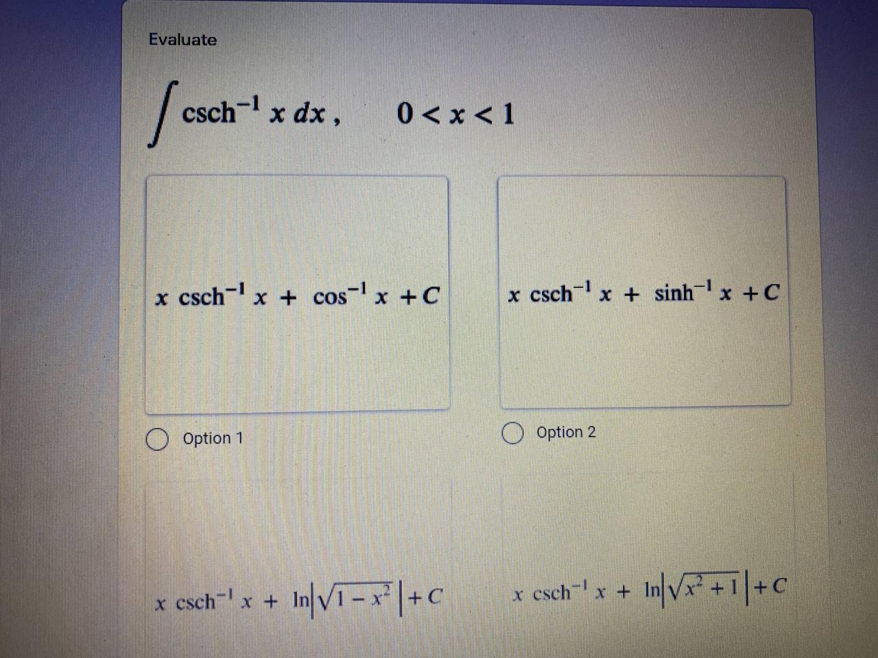 Solved Evaluate csch-1 x dx , 0 | Chegg.com