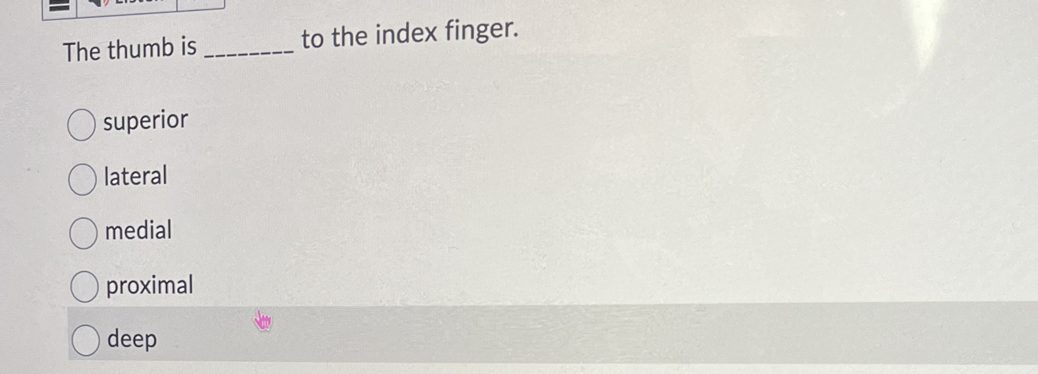Solved The thumb isto the index | Chegg.com