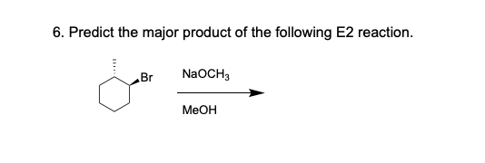 Solved Predict the major product of the following E2 | Chegg.com