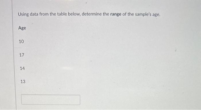 Solved Using data from the table below, determine the range | Chegg.com