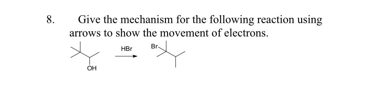 Solved Give the mechanism for the following reaction using | Chegg.com