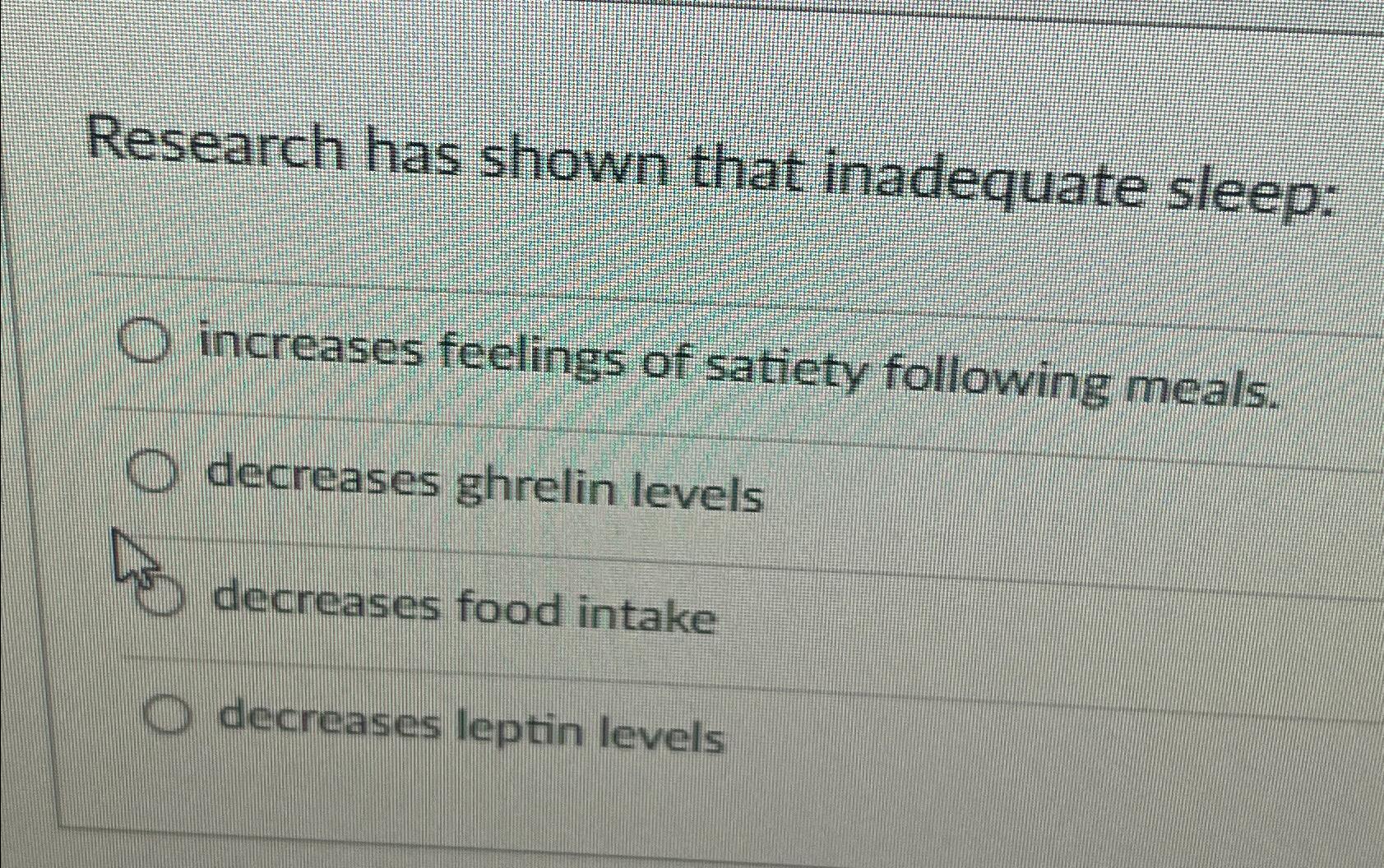 Solved Research has shown that inadequate sleep:increases | Chegg.com