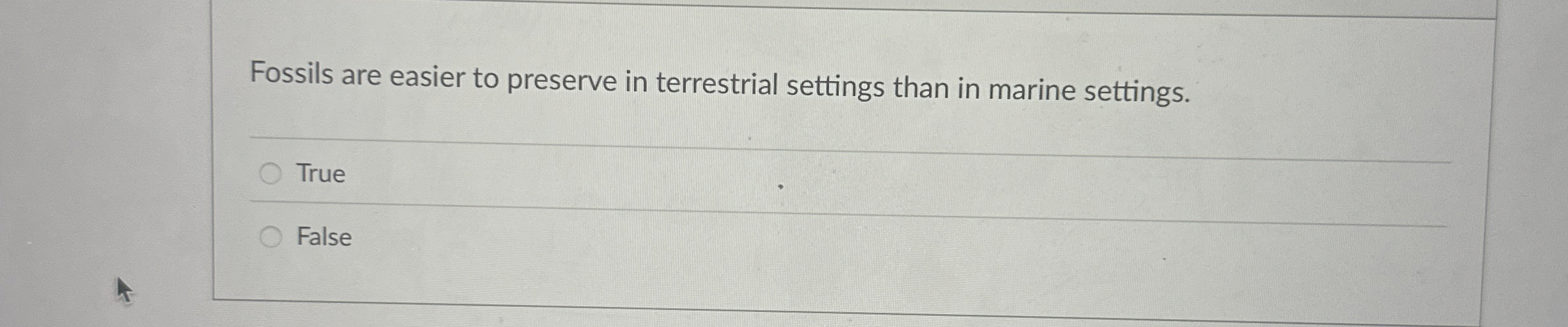 Solved Fossils are easier to preserve in terrestrial | Chegg.com