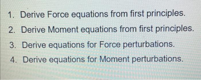 Solved 1. Derive Force equations from first principles. 2. | Chegg.com