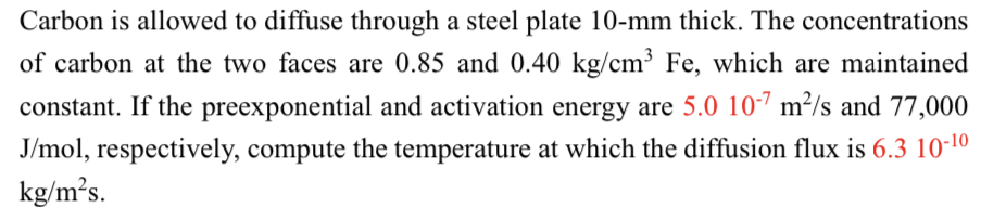 Solved Carbon is allowed to diffuse through a steel plate | Chegg.com