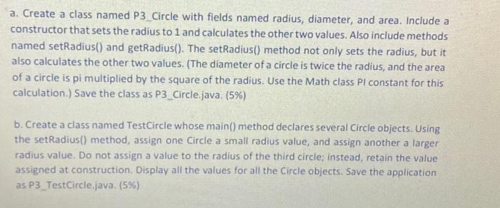 Solved a. Create a class named P3 Circle with fields named | Chegg.com