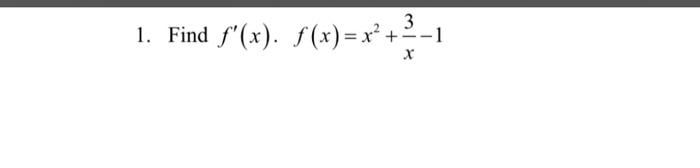 Solved f(x)=x2+x3−1 | Chegg.com