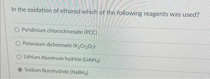 In the oxidation of ethanol, the final product was | Chegg.com
