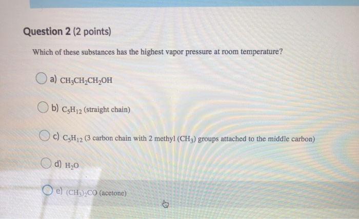 Solved Question 2 (2 points) Which of these substances has | Chegg.com