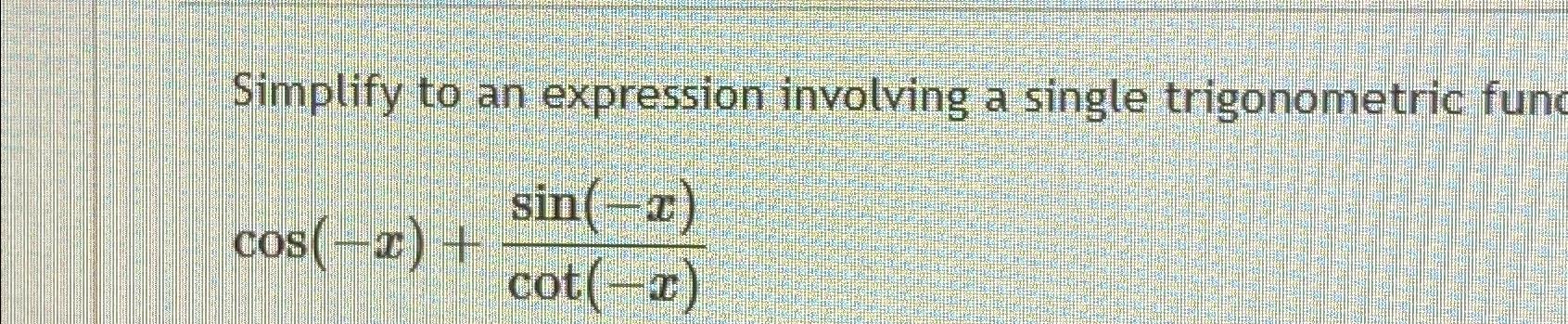 Solved Simplify to an expression involving a single | Chegg.com