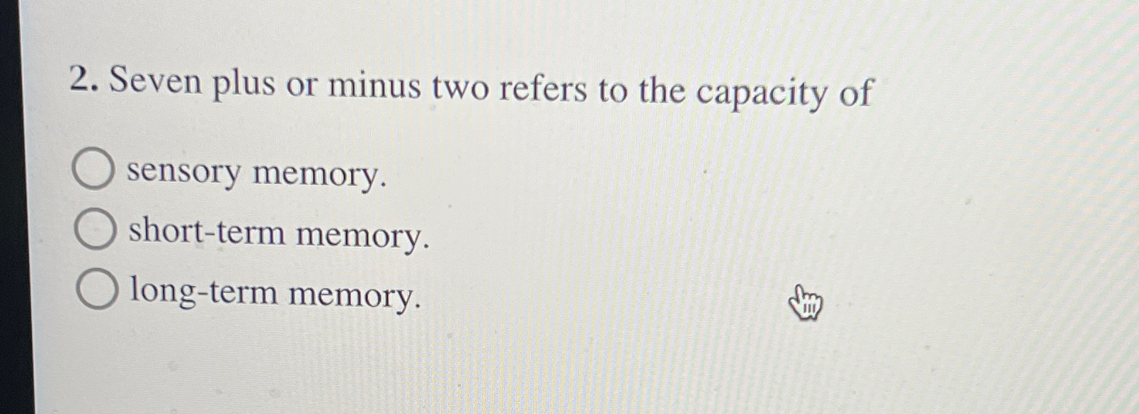 Solved Seven plus or minus two refers to the capacity | Chegg.com