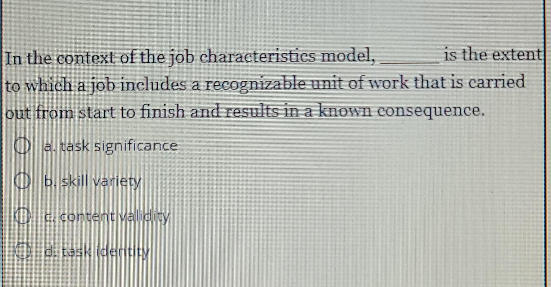 Solved In the context of the job characteristics model, is | Chegg.com