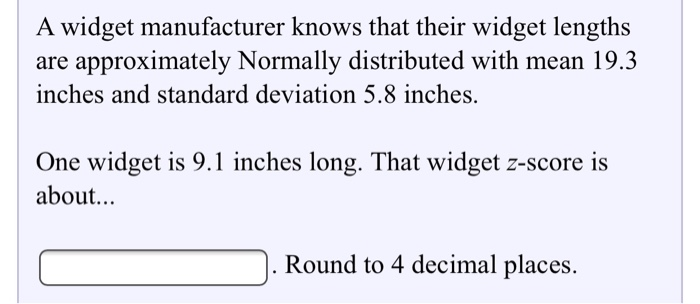 Solved A widget manufacturer knows that their widget lengths | Chegg.com