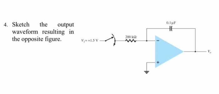Solved 4. Sketch the output waveform resulting in the | Chegg.com Solved 4. Sketch the output waveform resulting in the | Chegg.com