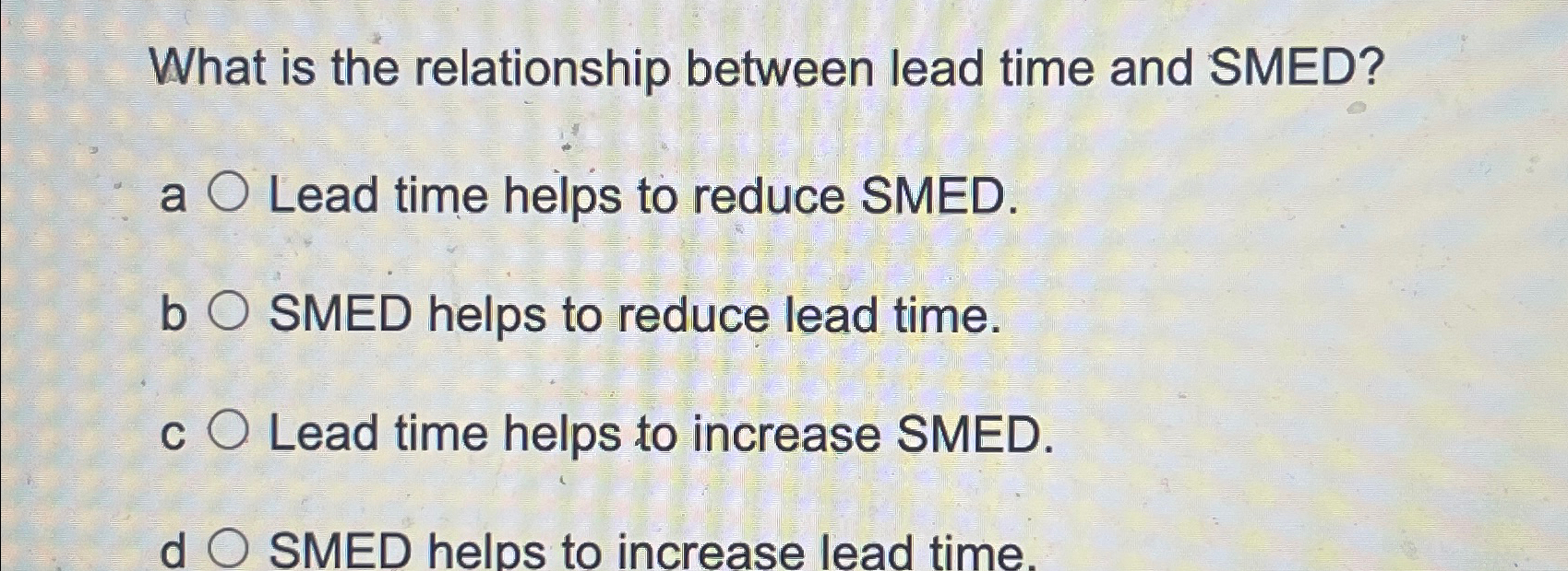 Solved What is the relationship between lead time and SMED?a | Chegg.com