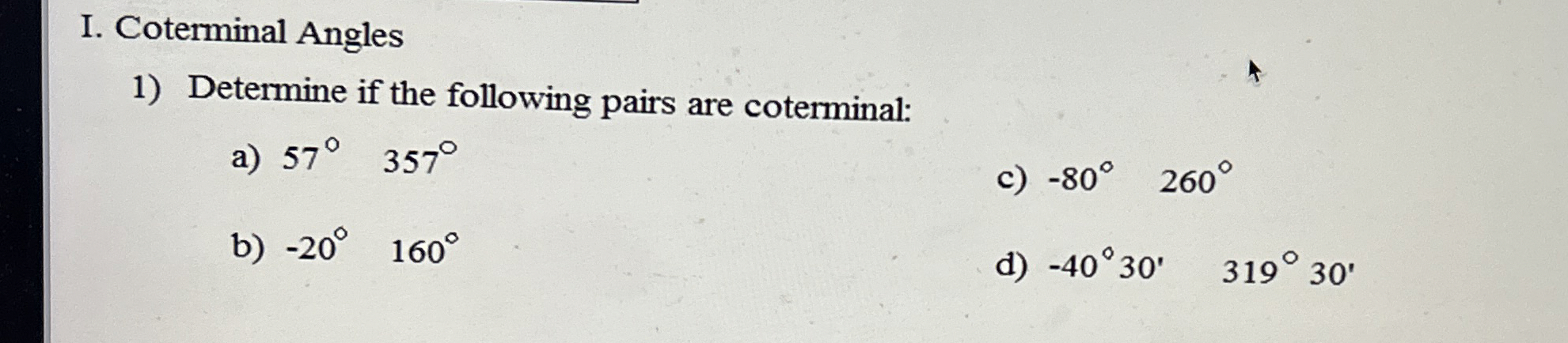 Solved I. Coterminal AnglesDetermine if the following pairs | Chegg.com